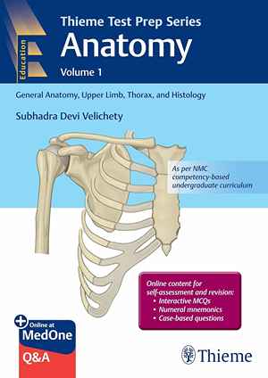 Thieme Test Prep Series Anatomy Volume 1: General Anatomy, Upper Limb ...